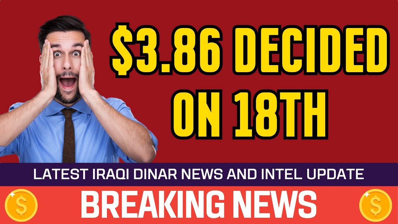 Iraqi Dinar - $3.86 Decided On 18th - Today IQD Value to Dollar...