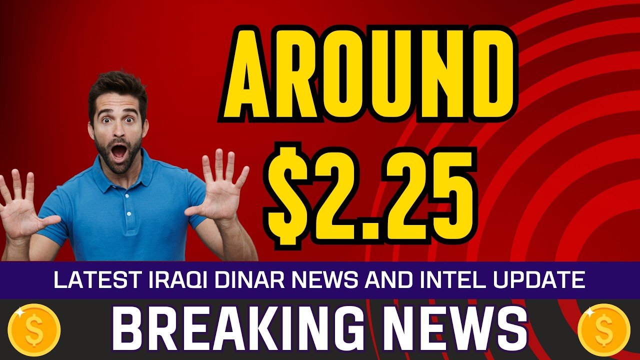 Iraqi Dinar - Around $2.25 - Today IQD Value to Dollar RV News...